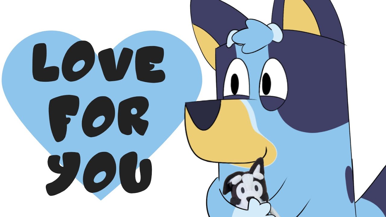 Love for you! | Animation Meme | Bluey - YouTube