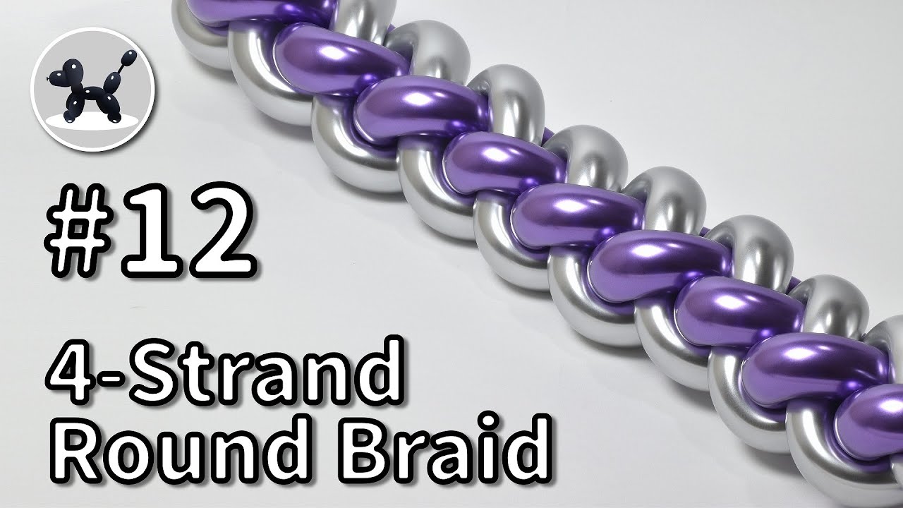 4 Strand Round Braid - How to Make Balloon Animals #12 / バルーンアートの作り方 #12 (四つ編み) - YouTube
