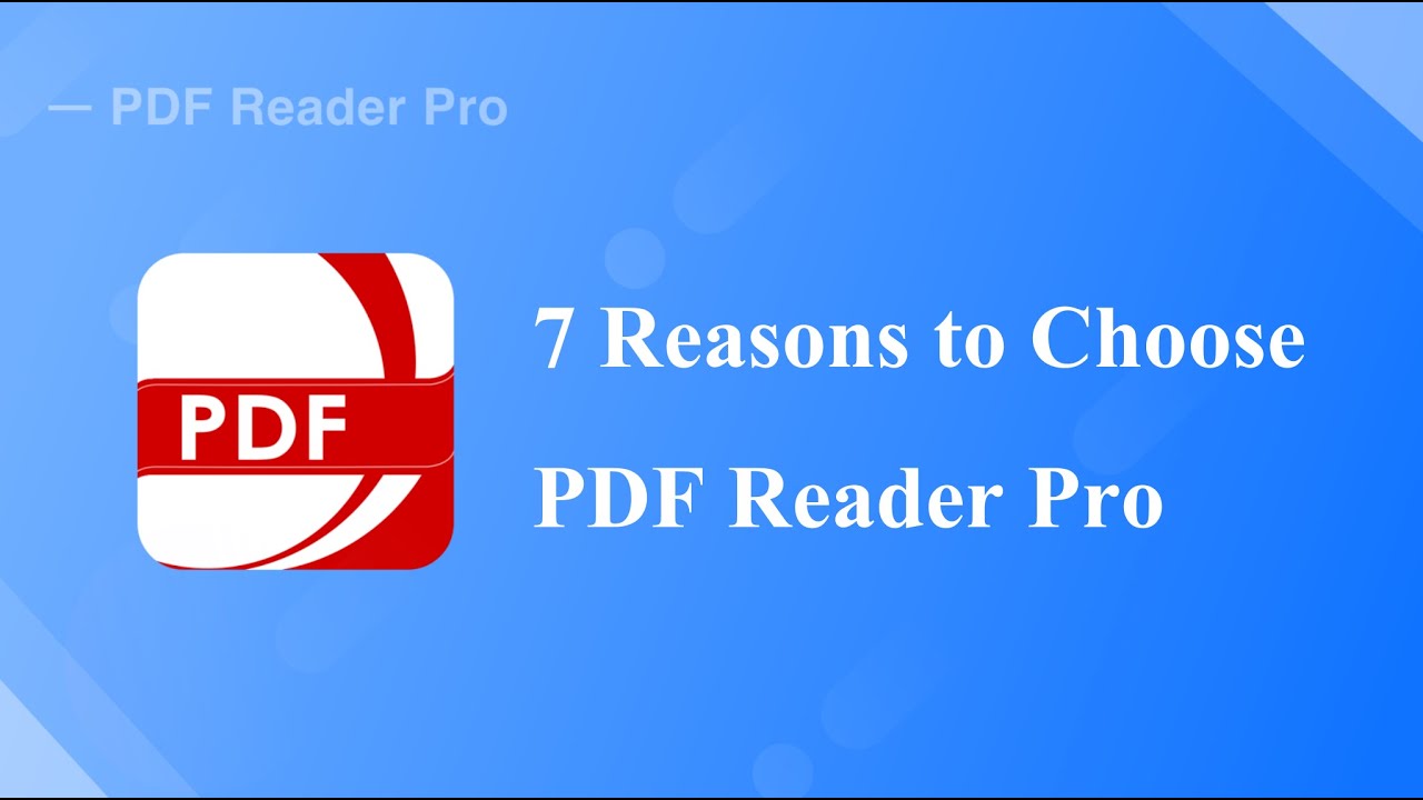 PDF Reader Pro｜7 Reasons to Tell You Why it is Loved by 70 Millions ...