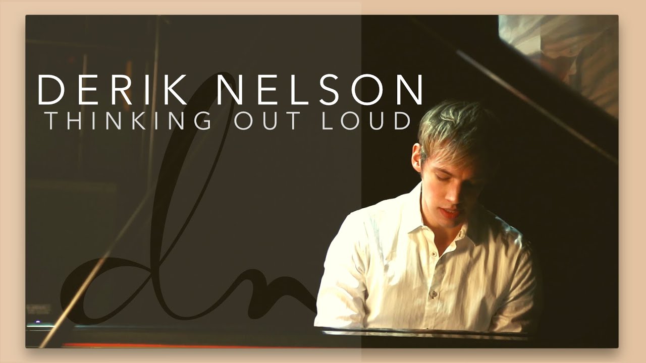 "Thinking Out Loud" Ed Sheeran (cover by Derik Nelson) - YouTube