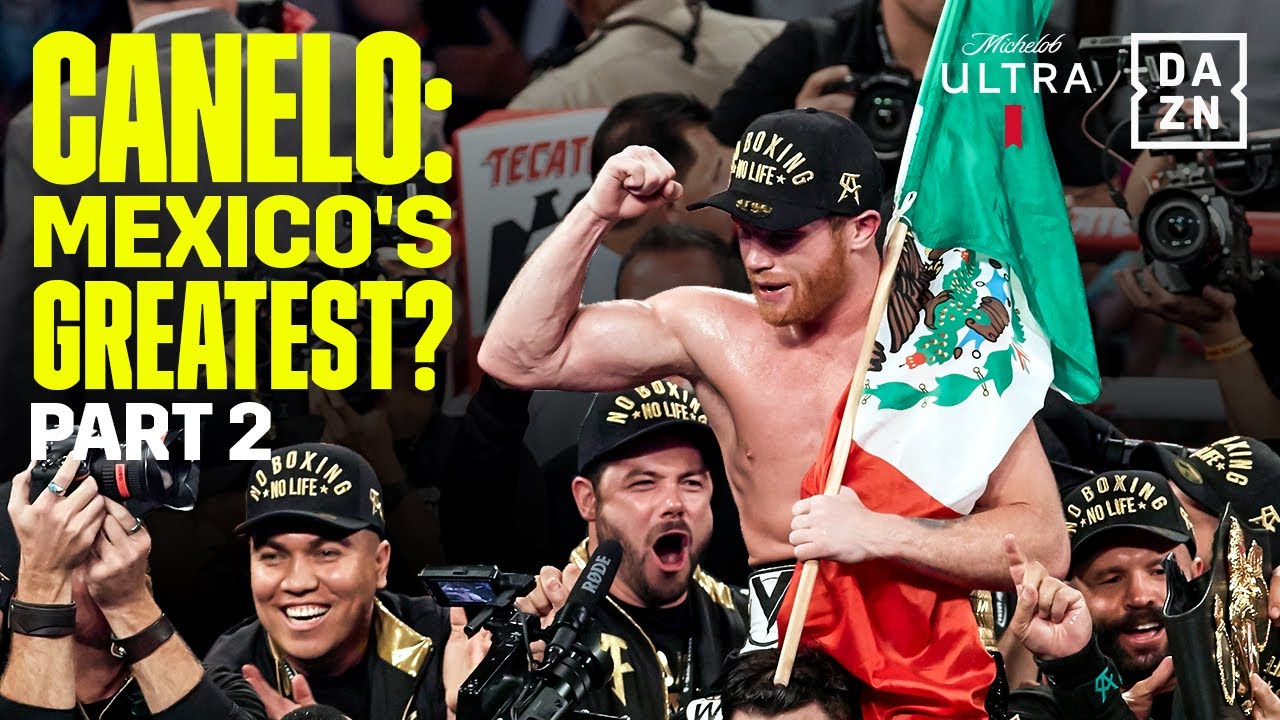 Is Canelo Mexico's Greatest Ever? | Homecoming pt 2 - YouTube