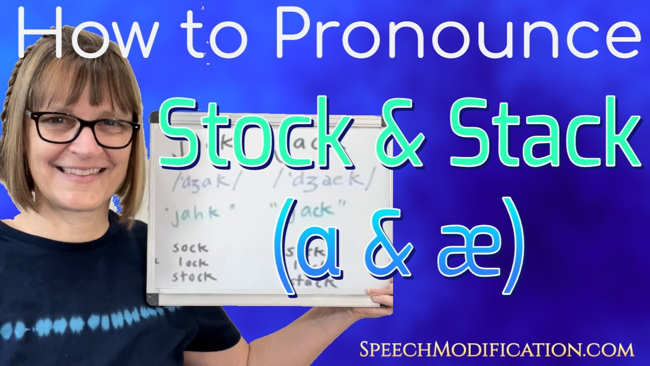 How to Pronounce Stock and Stack, Jock and Jack ( & Other Words with /ɑ ...