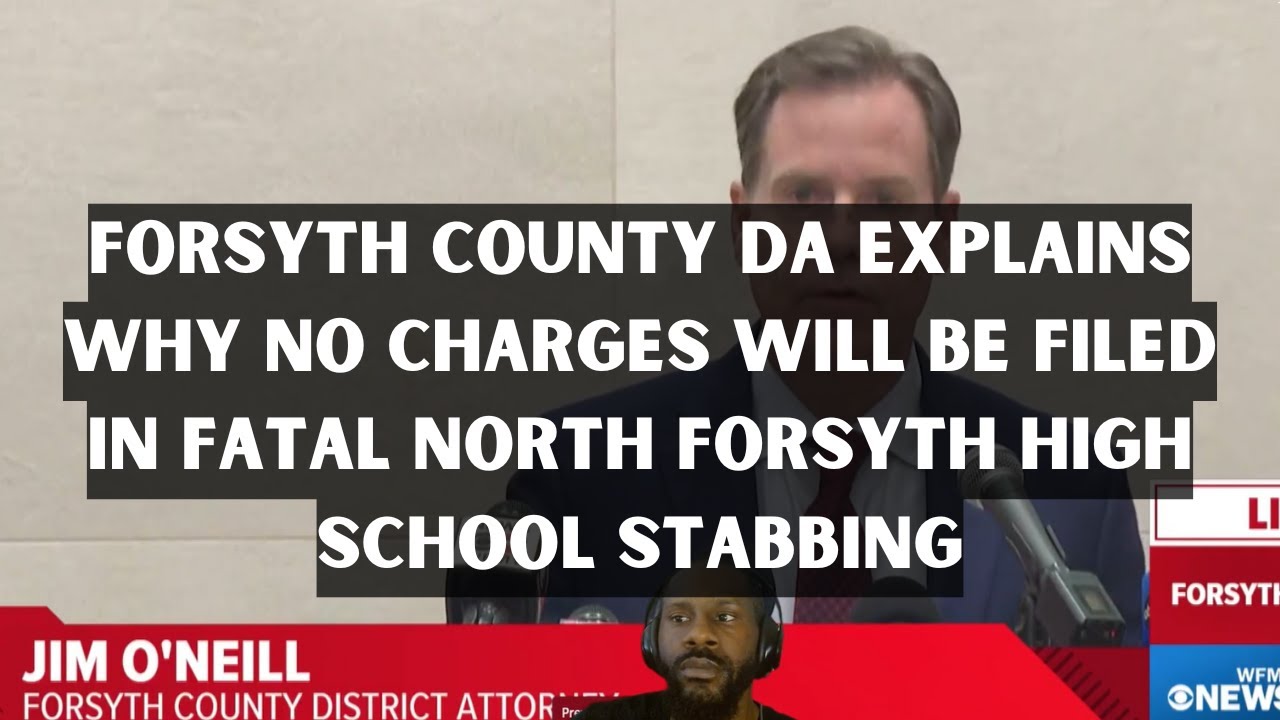Forsyth County DA explains why no charges will be filed in fatal North ...