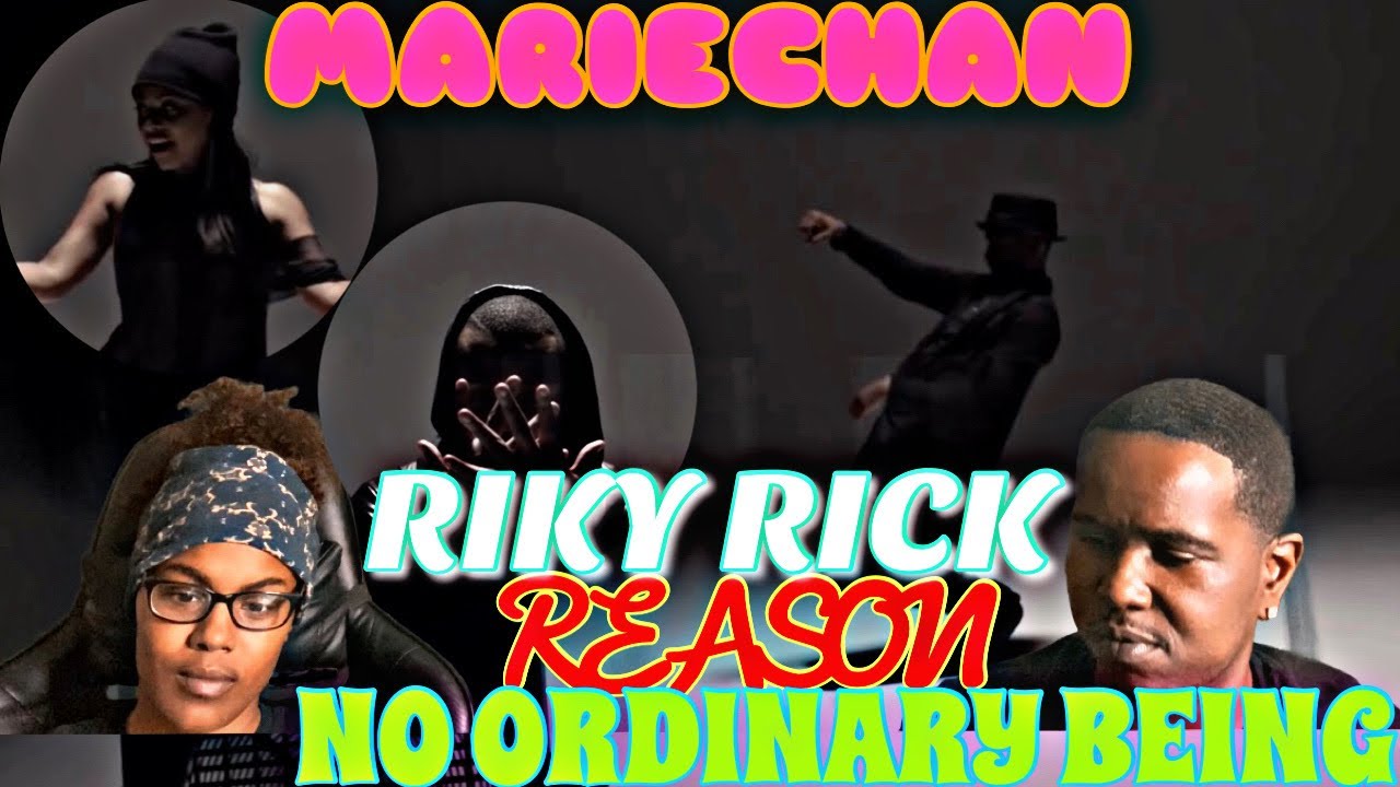 REASON FT RIKY RICK & MARIECHAN - NO ORDINARY BEING (OFFICIAL MUSIC ...