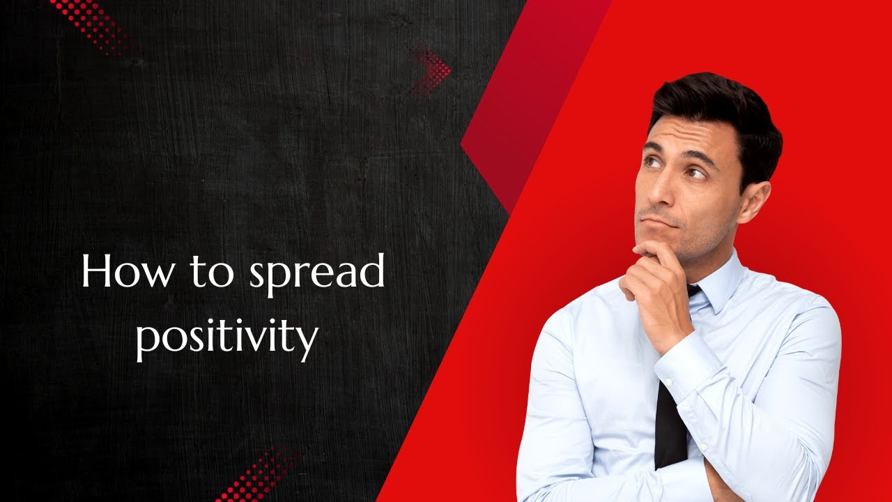 How to spread Positivity - YouTube