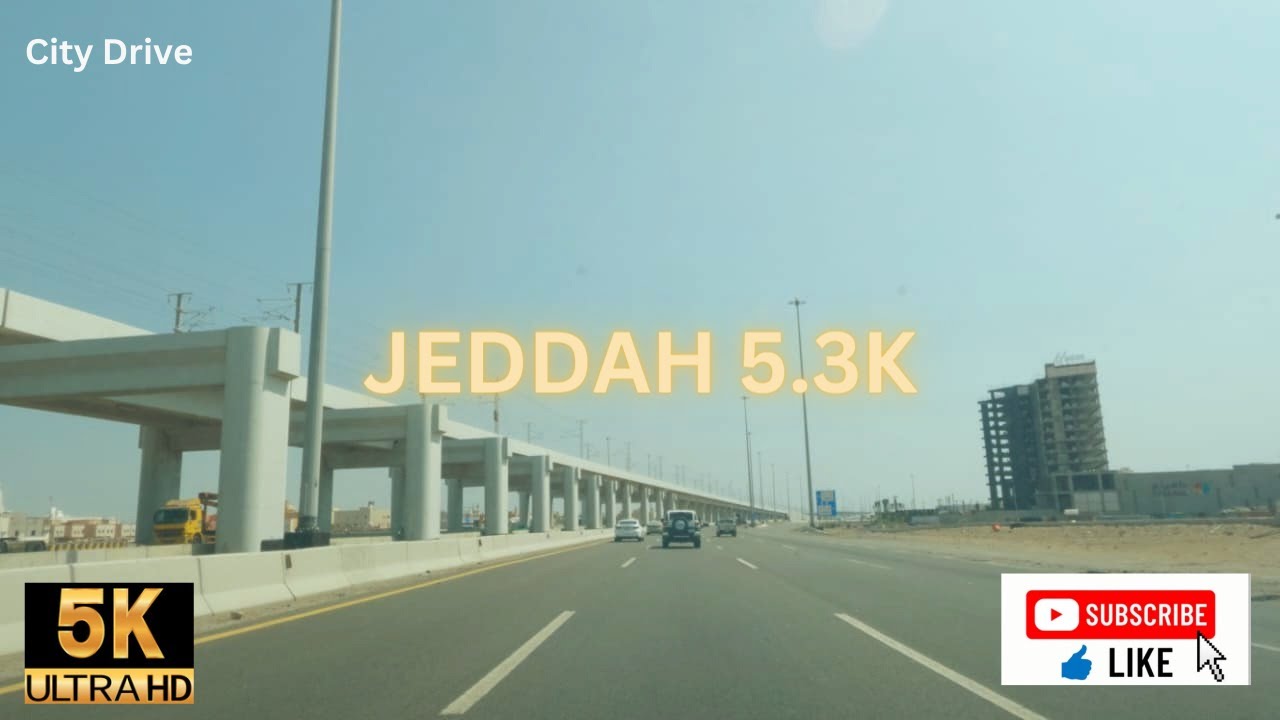 5.3K Jeddah Saudi Arabia Drive | Morning Tour | Amazing View - YouTube