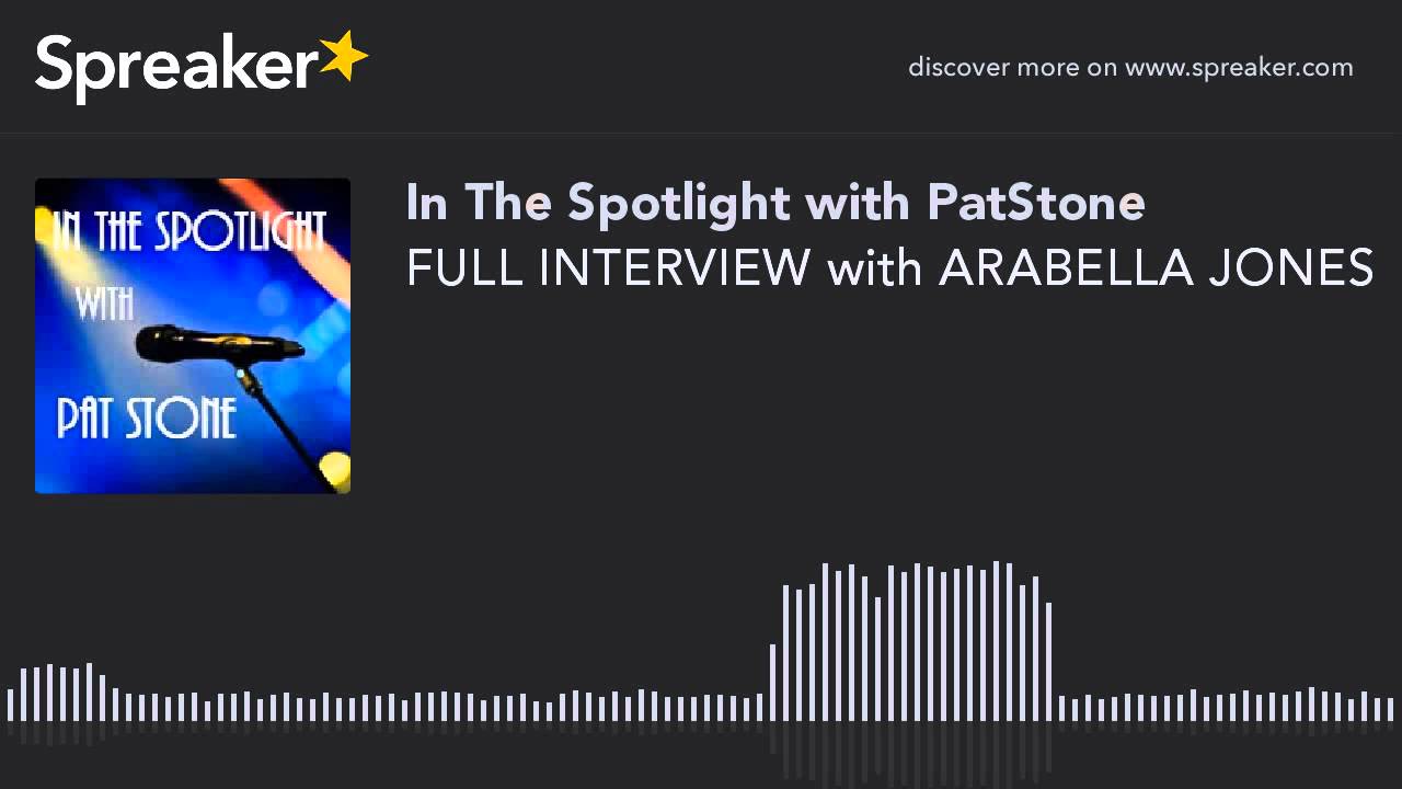 FULL INTERVIEW with ARABELLA JONES (part 1 of 2) - YouTube