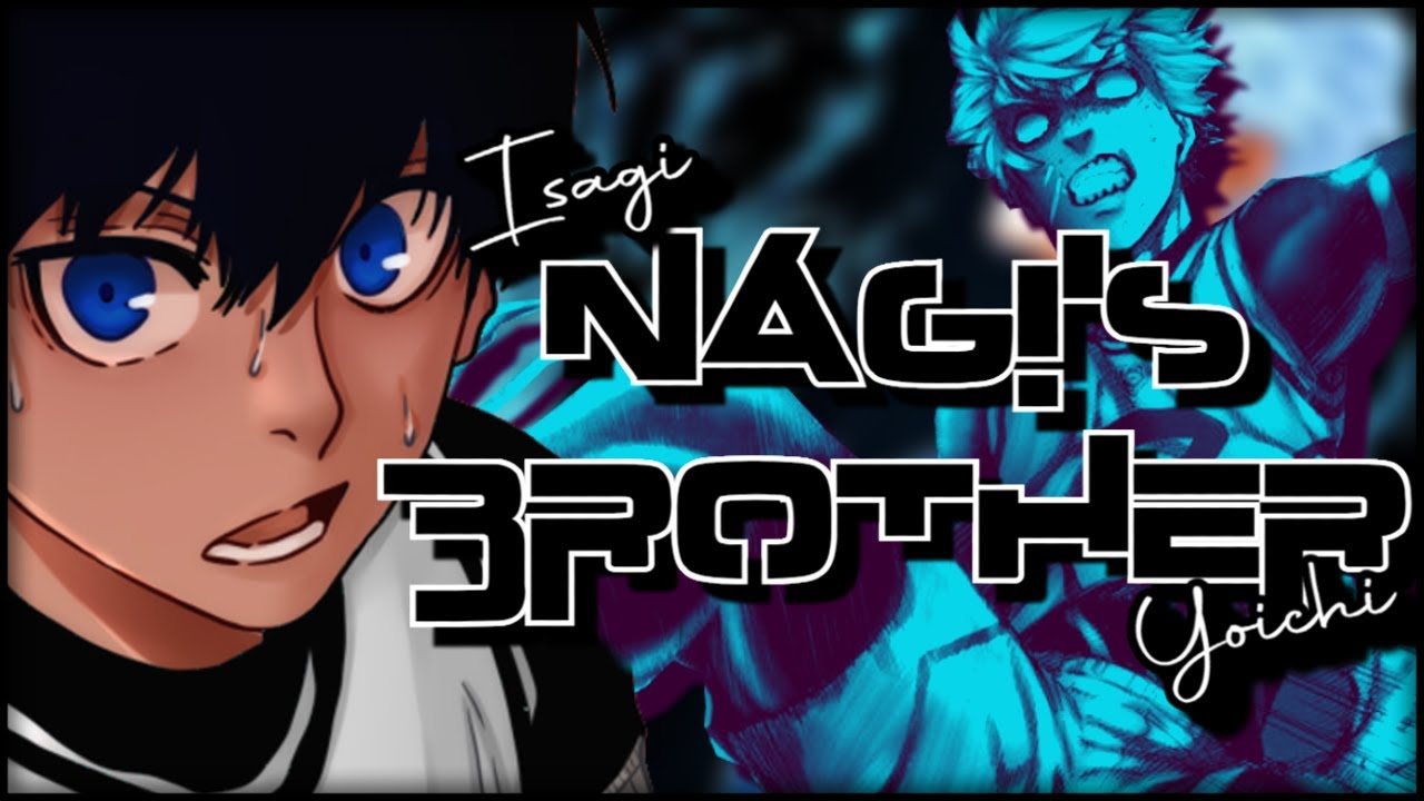 What if Isagi Was Nagi's Brother The Movie [Blue Lock Theory] - YouTube