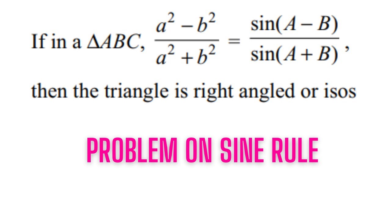 PROBLEM ON SINE RULE|SOLUTION OF TRIANGLE - YouTube
