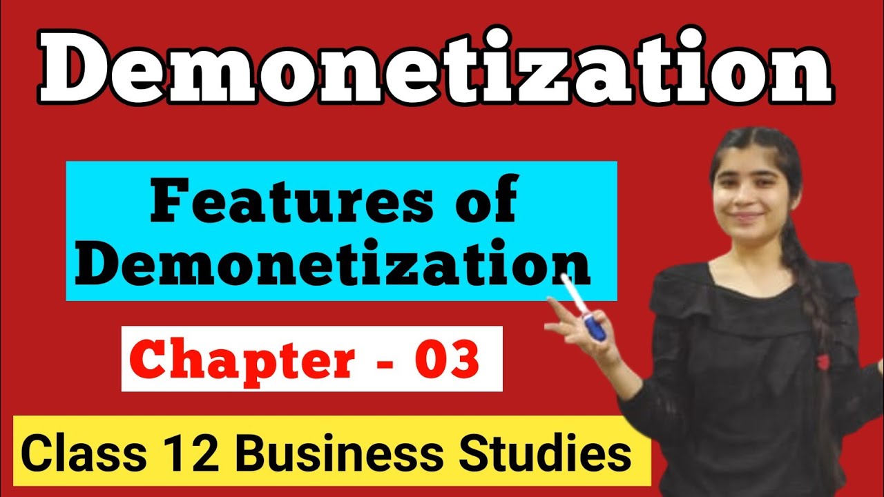 Demonetization And Features Of Demonetization |Business Studies Chapter ...