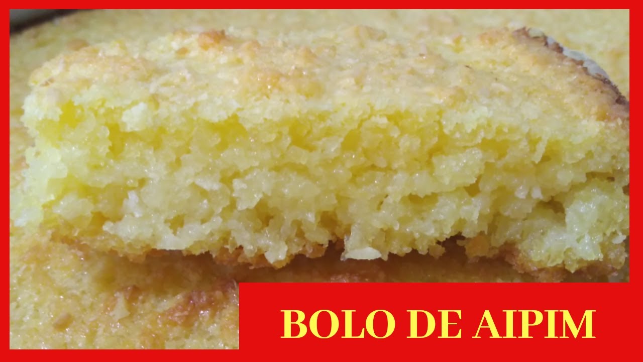BOLO DE AIPIM - YouTube