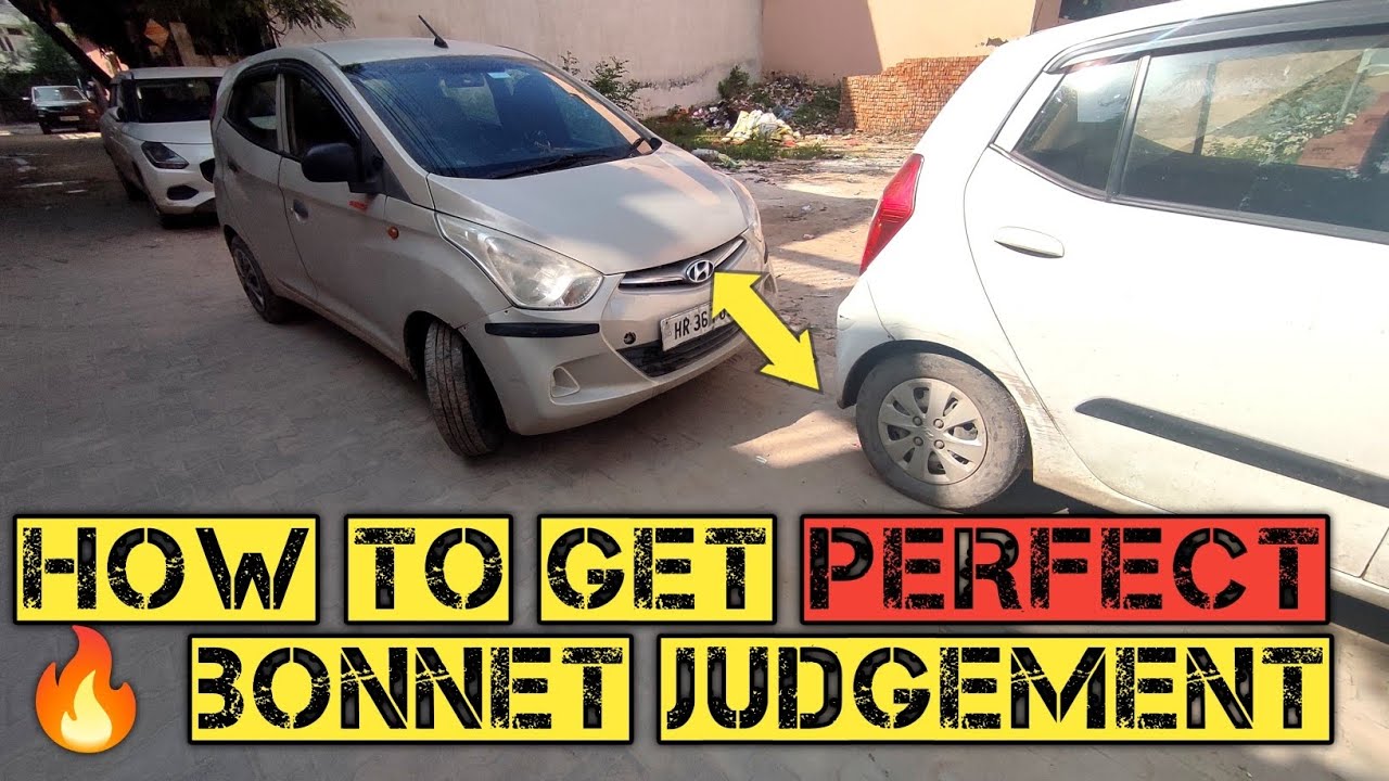 How to get PERFECT🔥 bonnet judgement | car driving training🚘! Sunny ...