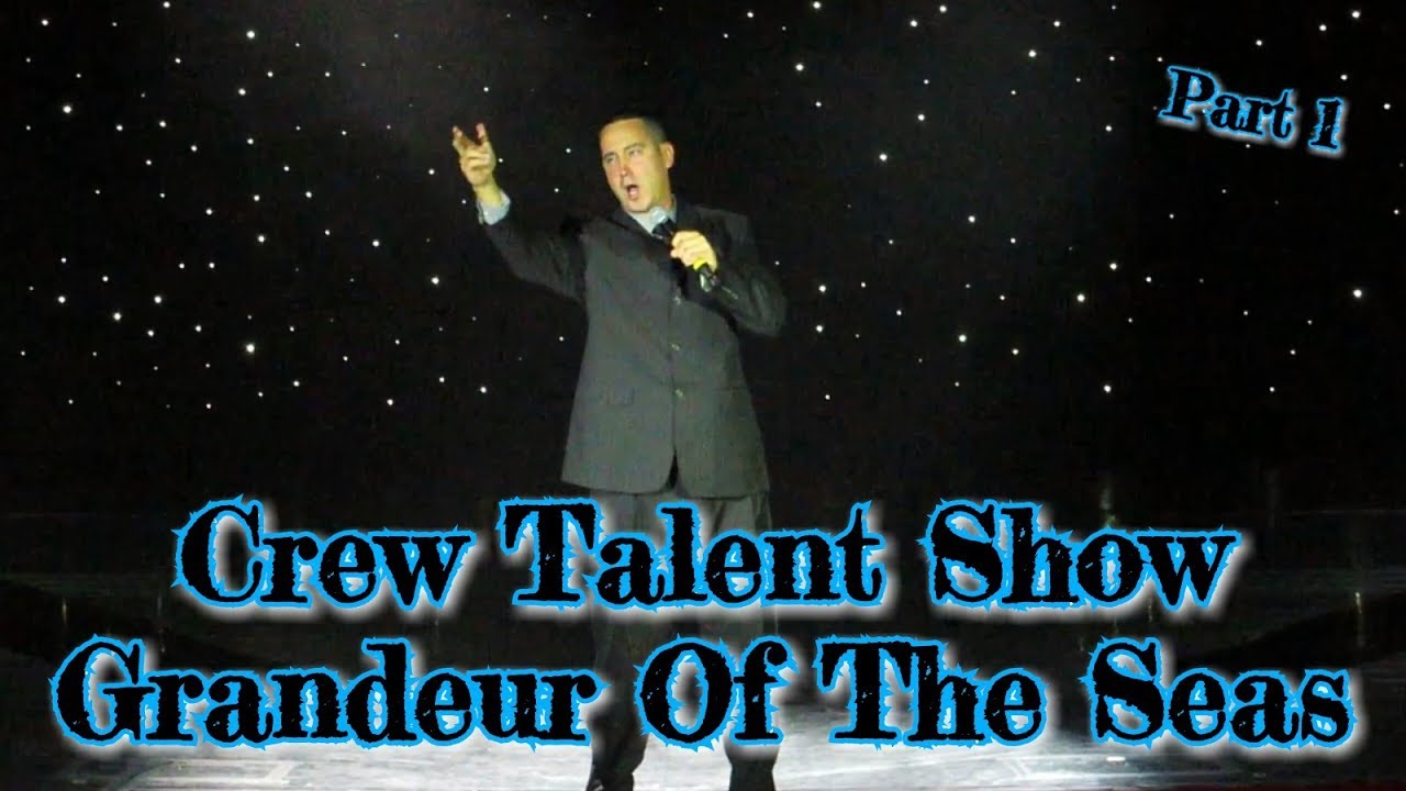 Crew Talent Show On Grandeur Of The Seas.... ~ Part 1~ - YouTube