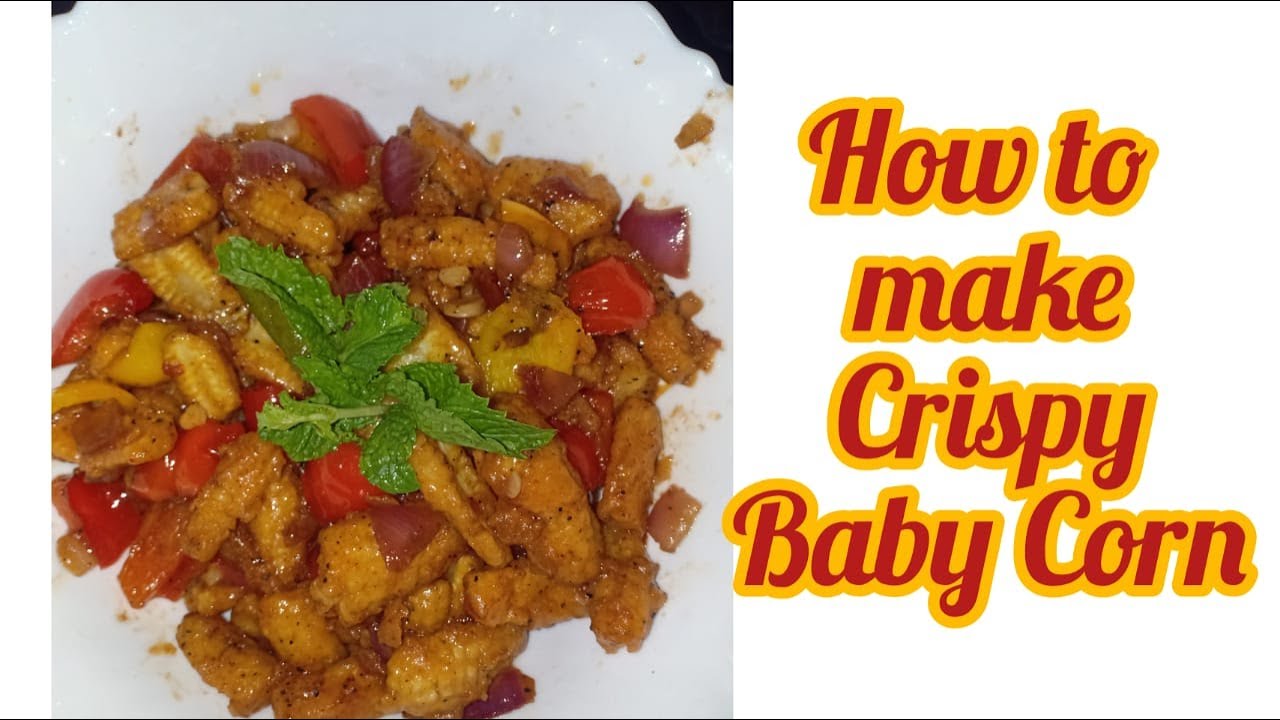 How to make Crispy Baby Corn || Very tasty and very easy baby corn ...