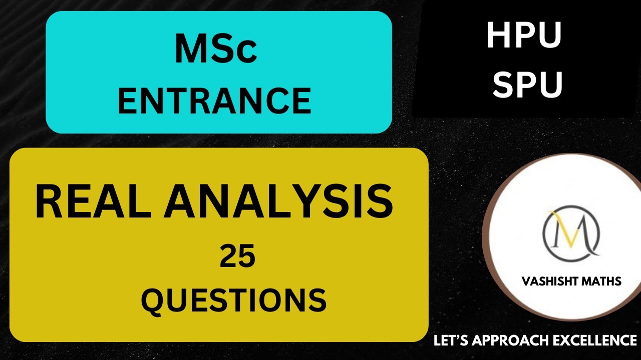 MSc entrance real analysis 25 questions solved #mscentrence #hpu #spu # ...