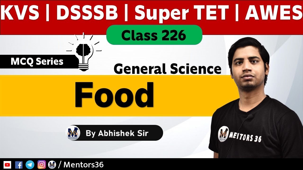 Food - [General Science] - Class 226 KVS, AWES, UP Super TET, DSSSB ...