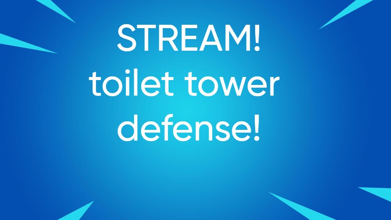 Toilet Tower Defense STREAM (LIVE) - YouTube