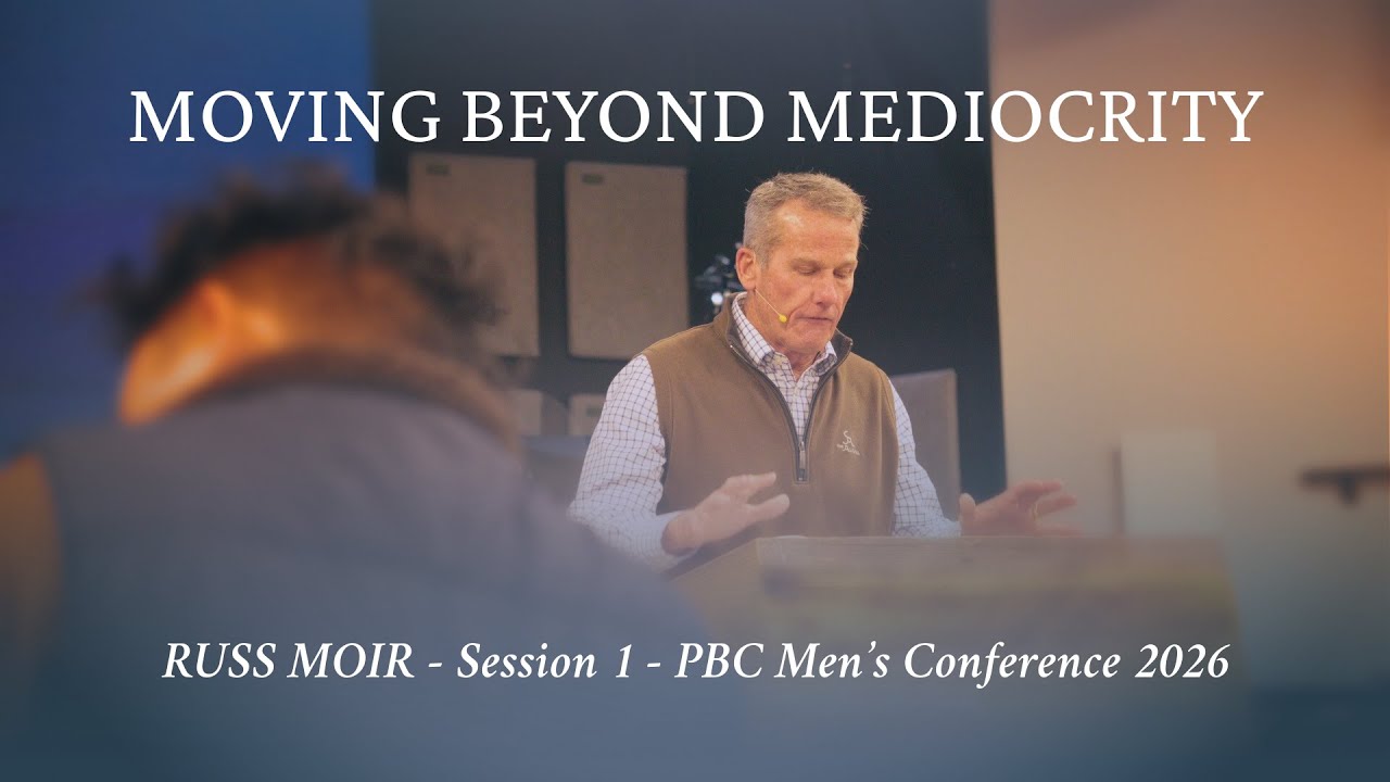 Russ Moir PBC Men's Conference 2026 Session 1 - YouTube