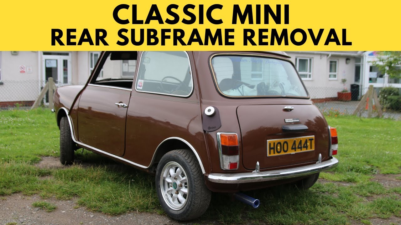 Classic Mini Rear Subframe Removal - YouTube