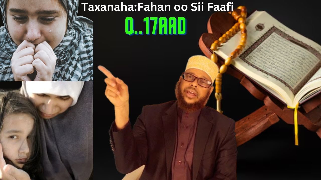 Fahan oo Sii Faafi Qeybtii 17aad Sheikh Abuu Dalxa - YouTube