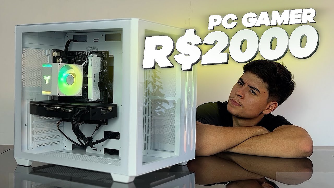 MONTEI UM PC GAMER LINDO COM APENAS 2000 REAIS - YouTube