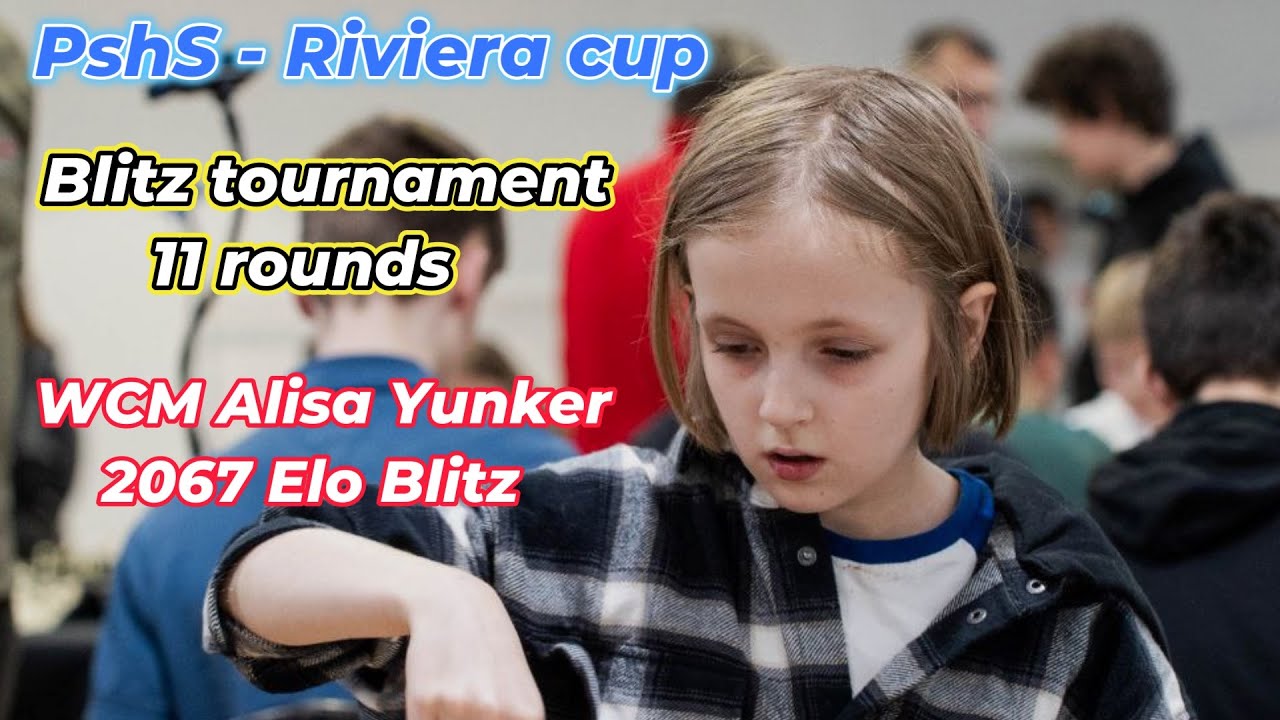 WCM Alisa Yunker (2067) - PShS. Riviera Cup. BLITZ OPEN - YouTube