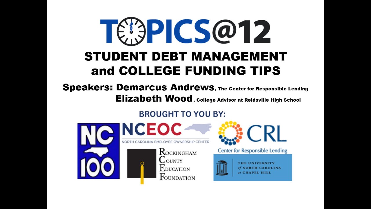 Topics @ 12 - Student Debt Management & College Funding Tips - Feb. 28 ...