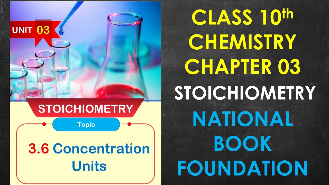 3.6 Concentration Units| Chapter 3| Stoichiometry| Chemistry| Class 10| FBISE New Book| NBF ...