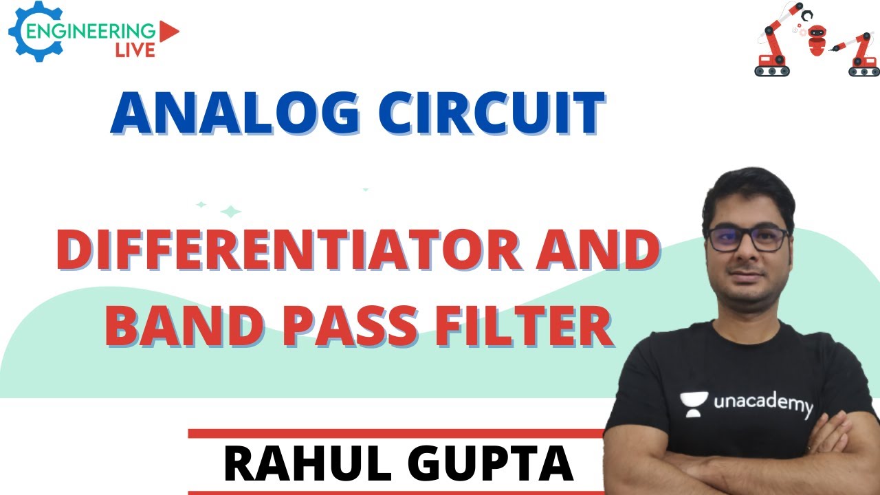 Differentiator and Band Pass Filter | Analog Circuit | EE & EC ...