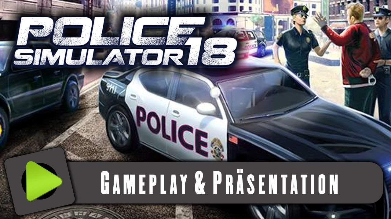 Police Simulator 18 🎮 Präsentation & Gameplay (Gamescom 2017) - YouTube