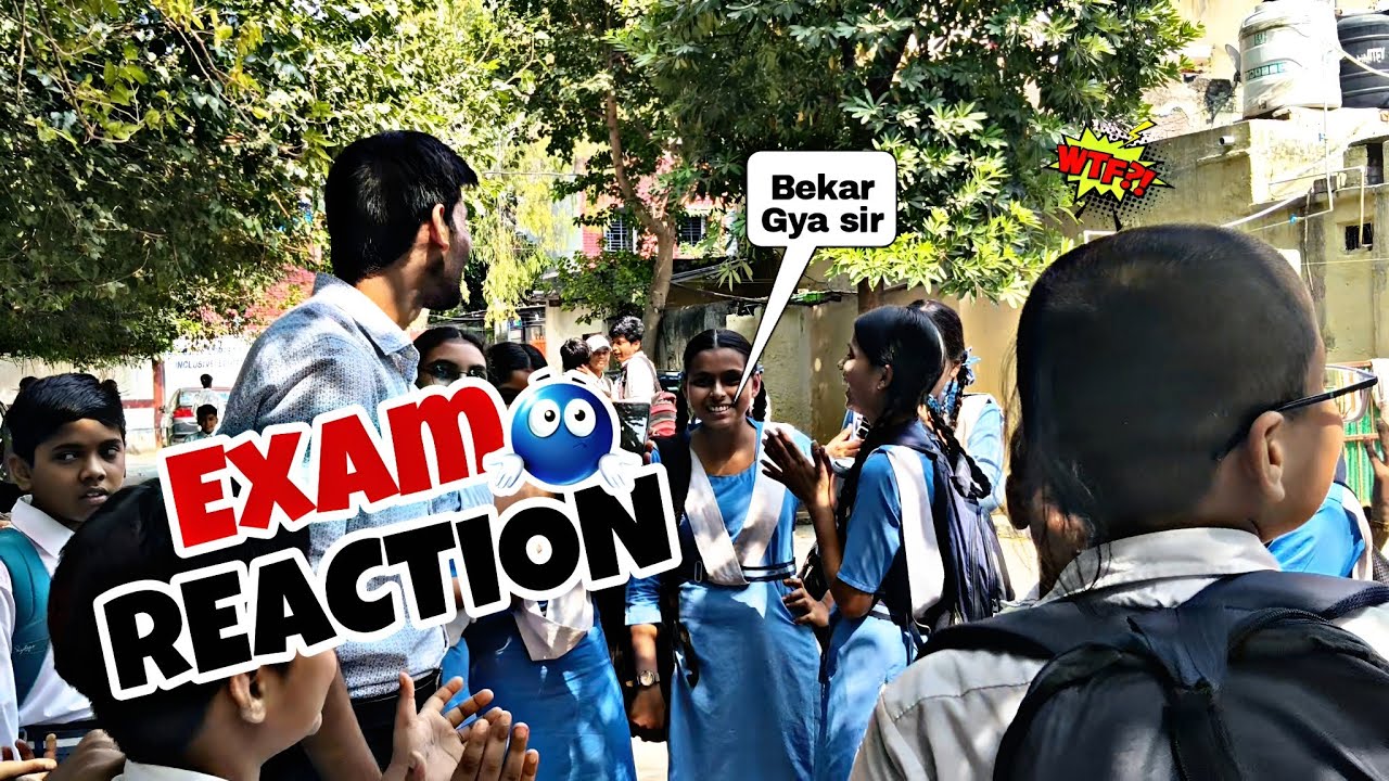 "Exam Reaction 😱 | Students Funny & Honest Reactions | Exam Day Vlog ...