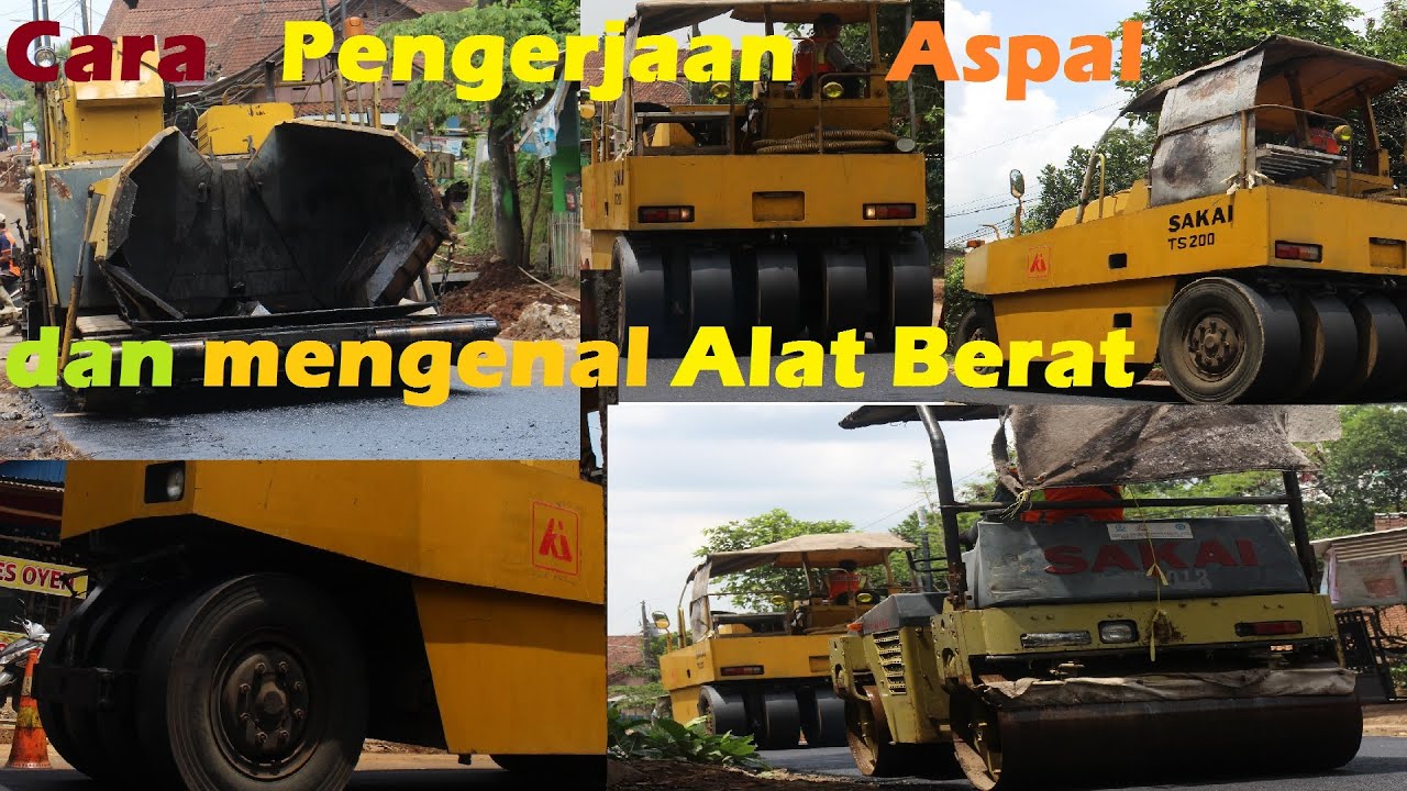 Cara Pengerjaan Aspal dan mengenal kegunaan alat berat sesuai fungsinya ...