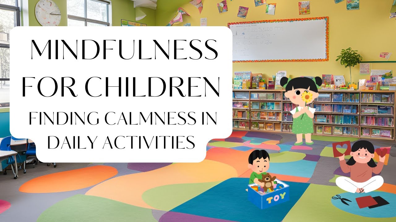Brief mindfulness of objects for children to help them be calm and ...