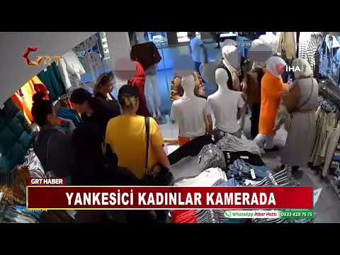 Yankesici kadınlar kamerada