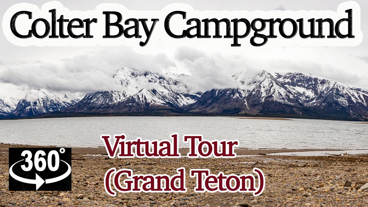 Colter Bay Campground 360 Degree Virtual Tour - YouTube
