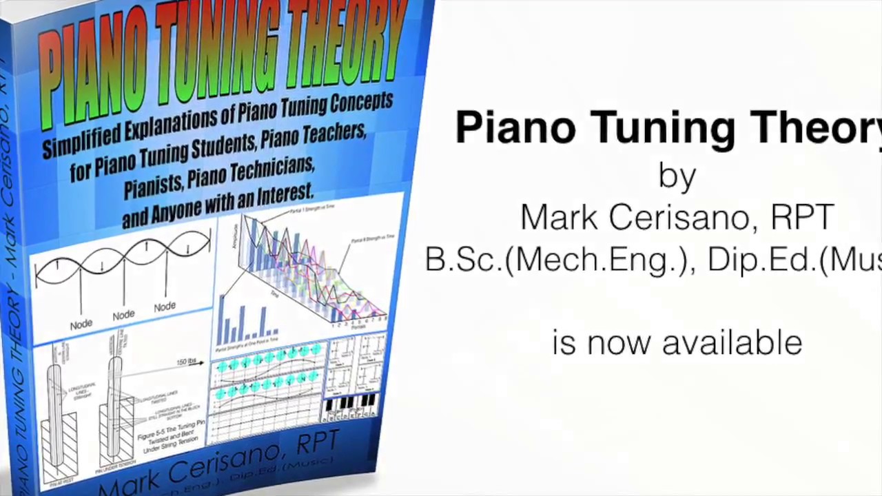 Piano Tuning Theory Textbook Now Available! - YouTube