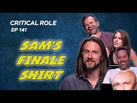 Sam's finale shirt "One more for the road..." | Critical Role ...