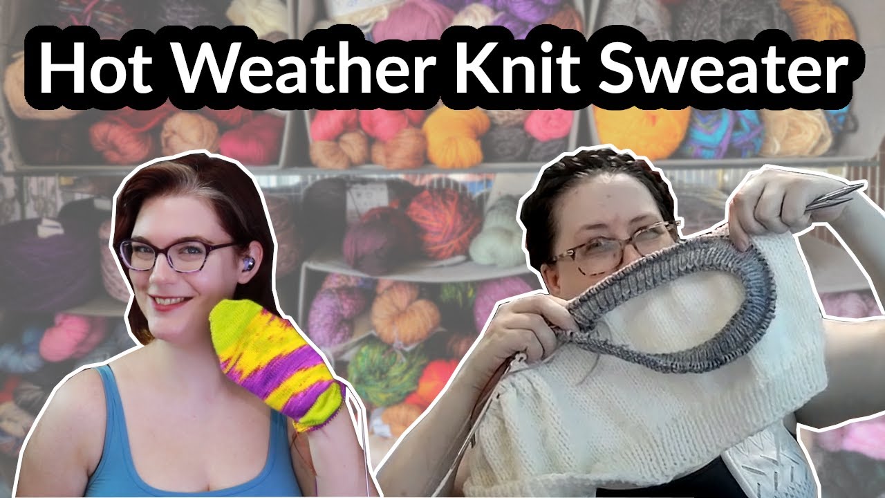 Northern Knits Podcast Episode 386 - It's hot out, so we're knitting ...