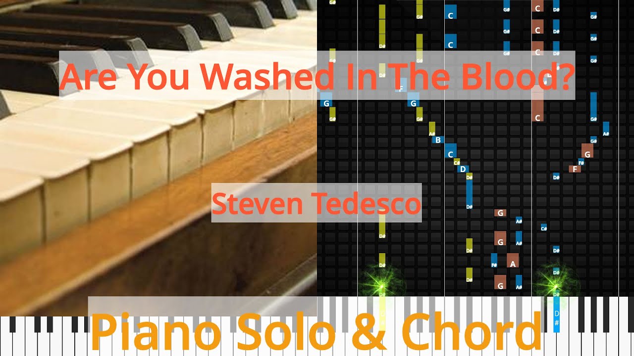 🎹Are You Washed In The Blood?, Solo & Chord, Steven Tedesco, Synthesia ...