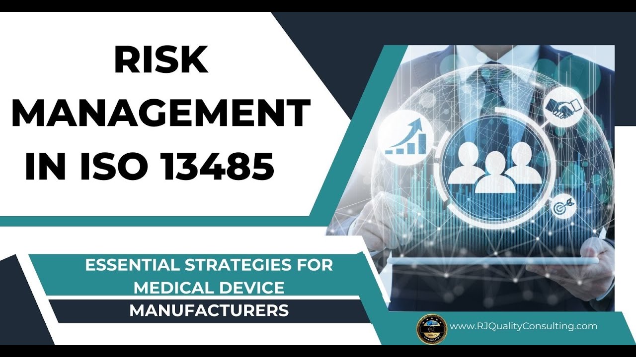 Risk Management in ISO 13485: Key to Medical Device Safety and ...