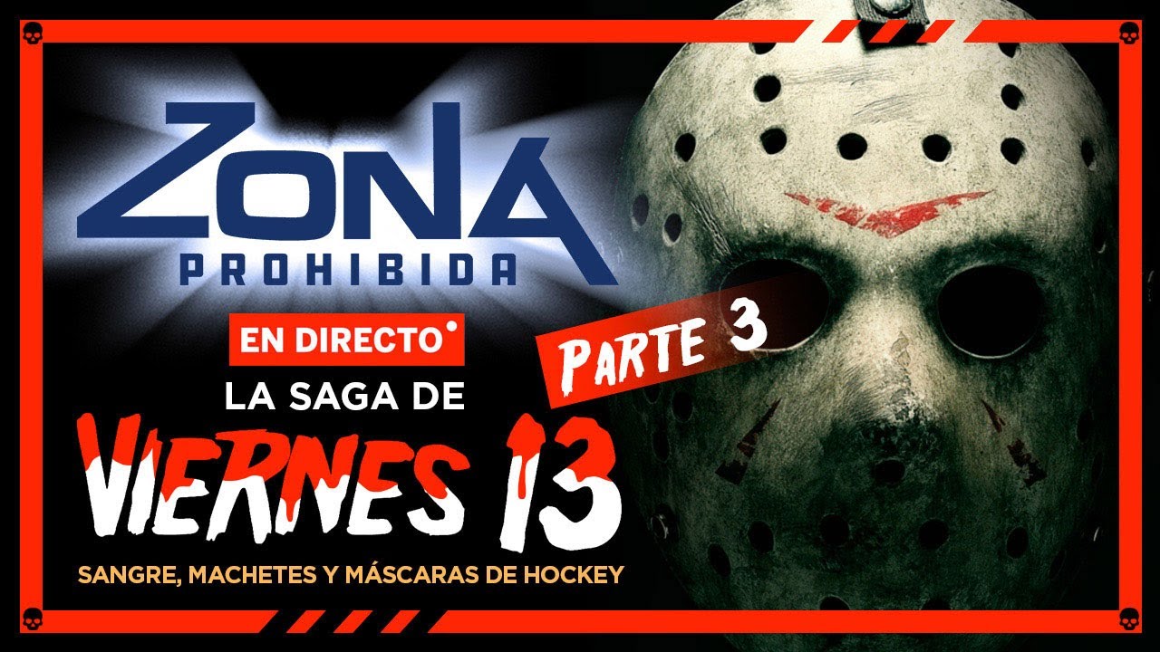 🔴 LA SAGA DE VIERNES 13 (Parte III) | Zona Prohibida EN DIRECTO! - YouTube Music