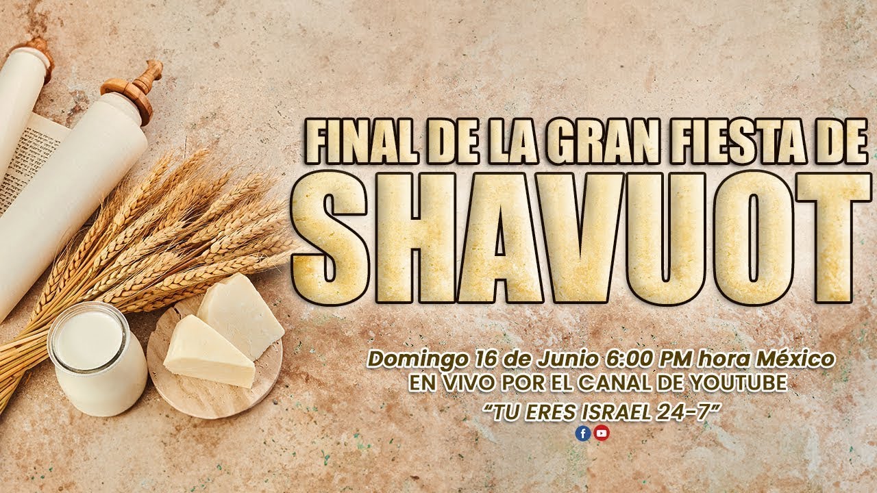 FINAL DE LA GRAN FIESTA DE SHAVUOT - YouTube