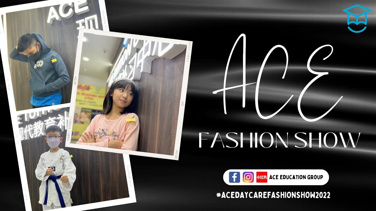 ACE补习出MODEL？！一定要看到最后～ “专业”的他们 ACE DAYCARE FASHION SHOW ft MODELs ...