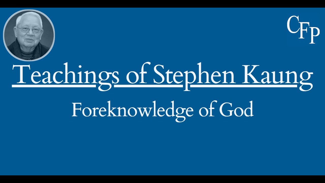 Foreknowledge of God | Part - 1 | Stephen Kaung - YouTube