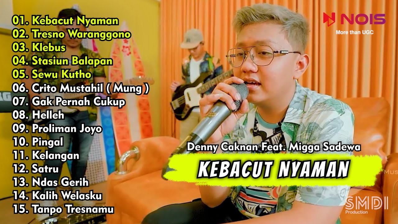 Denny Caknan Feat Migga Sadewa - Kebacut Nyaman - Tresno Waranggono ...