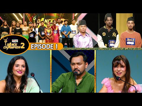 DANCE CHAMPION S2 Episode 1|| Priyanka Karki, Kabita Nepali, Gamvir Bista