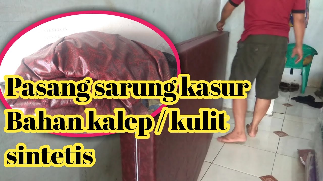 pemasangan sarung kasur bahan kalep/sintetis - YouTube
