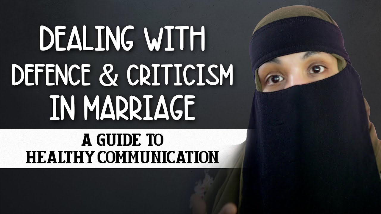 Dealing with Defence and Criticism in Marriage - YouTube
