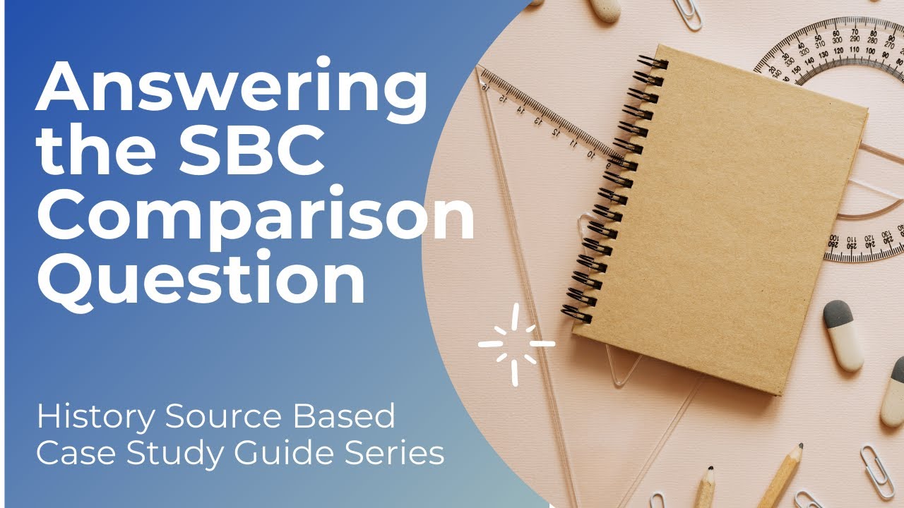 Answering the Comparison Question in History Source Based Case Study ...