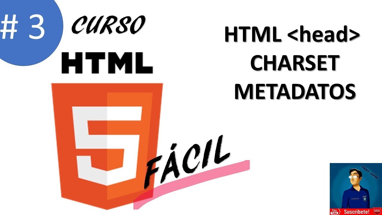 3. CABECERA (head) HTML CHARSET Y METADATOS | Curso de HTML 5 fácil ...